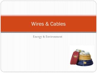 PPT - Wires & Cables PowerPoint Presentation, free download - ID:2284395