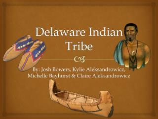 PPT - Delaware Indian Tribe PowerPoint Presentation, free download - ID ...