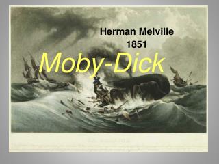 PPT - Moby-Dick PowerPoint Presentation, free download - ID:2297648