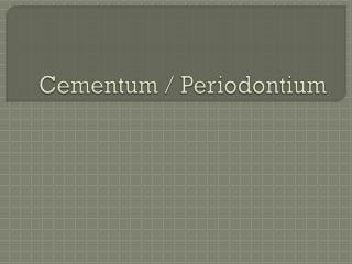 PPT - Cementum / Periodontium PowerPoint Presentation, free download ...