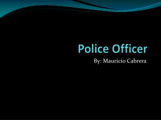 PPT - Police Officer PowerPoint Presentation, free download - ID:2304429