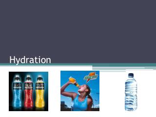 PPT - Hydration PowerPoint Presentation, free download - ID:2307633