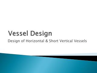 PPT - Vessel Design PowerPoint Presentation, free download - ID:2315241