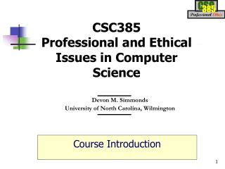 PPT - CSC385 Professional and Ethical Issues in Computer Science ...