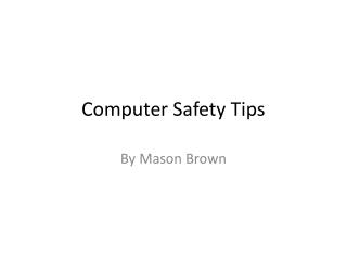 PPT - Computer Safety Tips PowerPoint Presentation, free download - ID ...