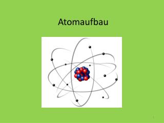 PPT - Atomaufbau PowerPoint Presentation, free download - ID:2326527