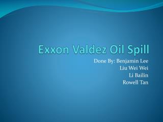 PPT - Exxon Valdez Oil Spill PowerPoint Presentation, free download ...