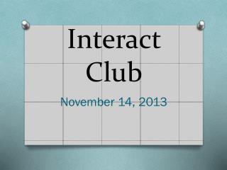 Interact club organization list PowerPoint (PPT) Presentations ...