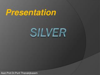PPT - Silver PowerPoint Presentation, free download - ID:2344436