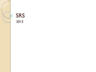 PPT - SRS PowerPoint Presentation, free download - ID:2349981
