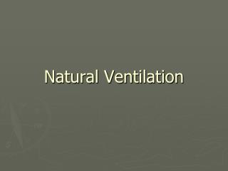 PPT - Natural Ventilation PowerPoint Presentation, free download - ID:2350870