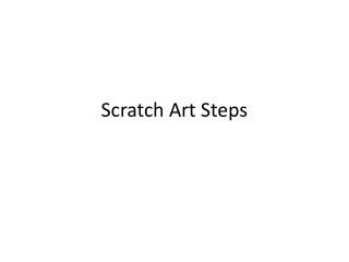 PPT - Scratch Art Steps PowerPoint Presentation, free download - ID:2357566