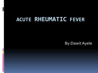 PPT - ACUTE RHEUMATIC FEVER PowerPoint Presentation, free download - ID ...