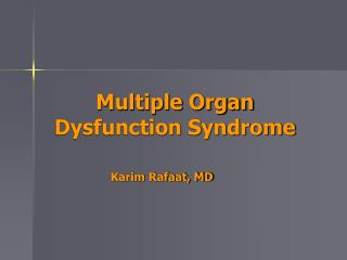PPT - Multiple Organ Dysfunction Syndrome PowerPoint Presentation, free ...