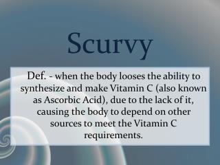 PPT - Scurvy PowerPoint Presentation, free download - ID:2366391