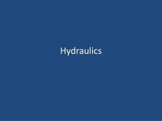 PPT - Hydraulics PowerPoint Presentation, free download - ID:2366431