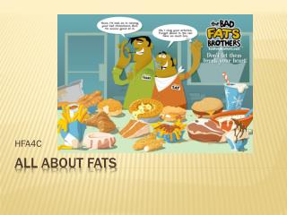 PPT - All about Fats PowerPoint Presentation, free download - ID:2378251
