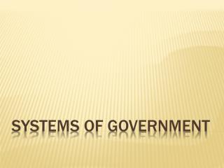 PPT - Systems of Government PowerPoint Presentation, free download - ID ...