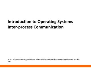 PPT - Introduction to Operating Systems Inter-process Communication ...