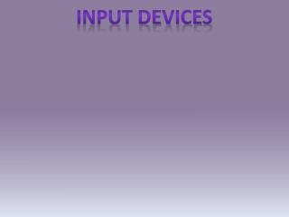 PPT - Input devices PowerPoint Presentation, free download - ID:2388769