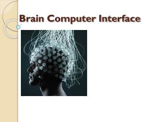 PPT - Brain Computer Interface PowerPoint Presentation, free download ...
