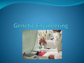 PPT - Genetic Engineering PowerPoint Presentation, free download - ID ...