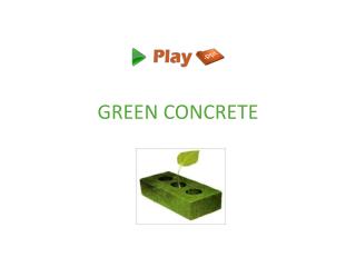 PPT - GREEN CONCRETE PowerPoint Presentation, free download - ID:2397146