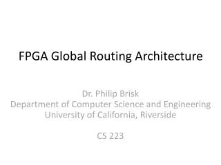 PPT - FPGA Global Routing Architecture PowerPoint Presentation, free ...