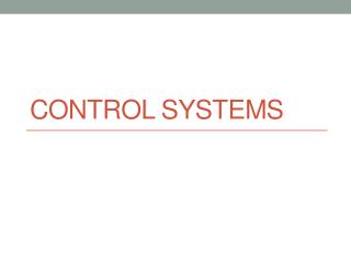PPT - Control Systems PowerPoint Presentation, free download - ID:2405337