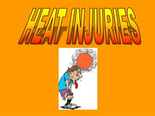 PPT - HEAT INJURIES PowerPoint Presentation, free download - ID:2407153