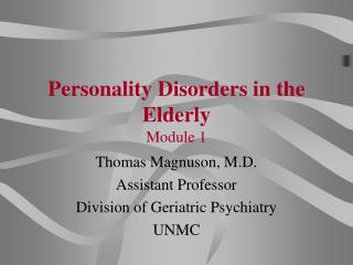 PPT - Personality Disorders in the Elderly Module 1 PowerPoint ...