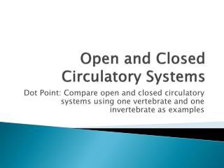 PPT - Open and Closed Circulatory Systems PowerPoint Presentation, free ...