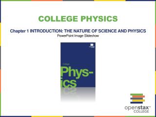PPT - College Physics Chapter 1 INTRODUCTION: THE NATURE OF SCIENCE AND ...