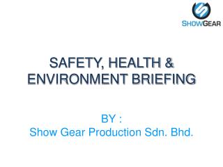 PPT - SAFETY, HEALTH & ENVIRONMENT BRIEFING PowerPoint Presentation ...