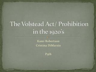 PPT - The Volstead Act/ Prohibition in the 1920’s PowerPoint ...