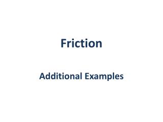 PPT - Friction PowerPoint Presentation, free download - ID:2450868