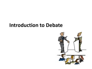 PPT - Introduction to Debate PowerPoint Presentation, free download ...
