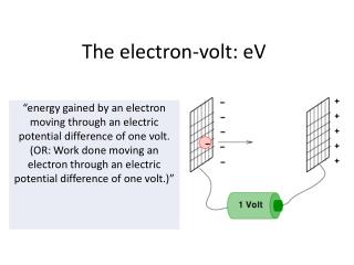 PPT - The electron-volt: eV PowerPoint Presentation, free download - ID ...