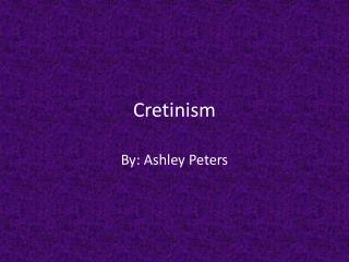 PPT - Cretinism PowerPoint Presentation, free download - ID:2460450