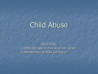 PPT - Child Abuse PowerPoint Presentation, free download - ID:2463491