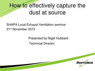 PPT - How to effectively capture the dust at source PowerPoint ...