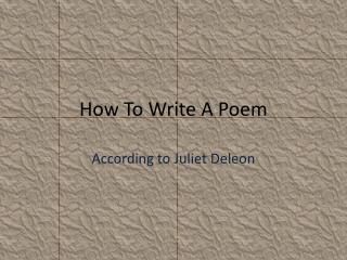 PPT - How To Write A Poem PowerPoint Presentation, free download - ID ...