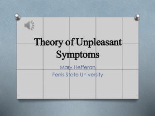 PPT - Theory of Unpleasant Symptoms PowerPoint Presentation, free ...