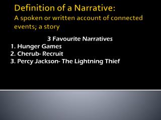 PPT - Definition of a Narrative: A spoken or written account of ...
