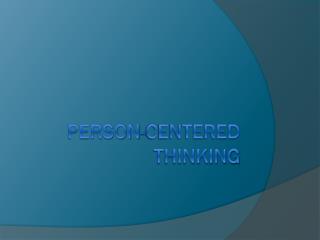 PPT - Person-Centered Thinking PowerPoint Presentation, free download ...