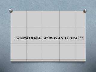 PPT - TRANSITIONAL WORDS AND PHRASES PowerPoint Presentation, free ...