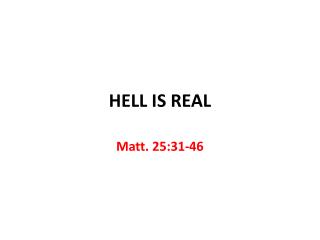 PPT - HELL IS REAL PowerPoint Presentation, free download - ID:2487326