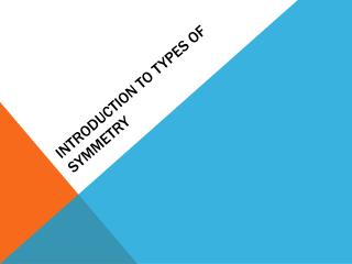 PPT - Introduction to Types of Symmetry PowerPoint Presentation, free ...
