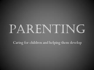 PPT - PARENTING PowerPoint Presentation, free download - ID:2512325