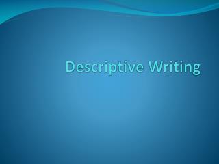 PPT - Descriptive Writing PowerPoint Presentation, free download - ID ...